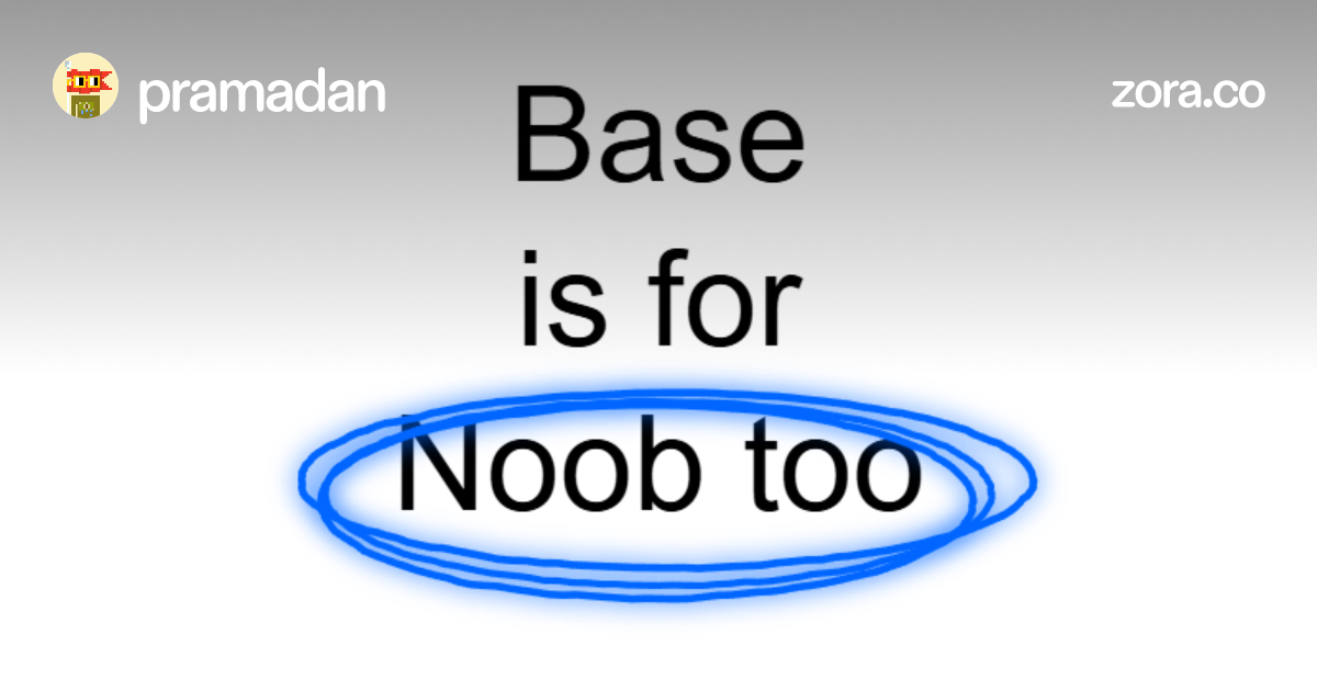 Base is for Noob too!