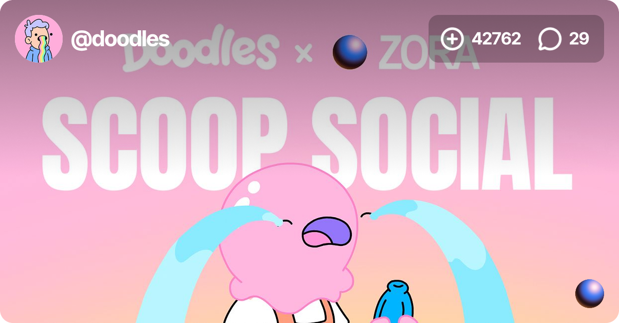 Doodles x Zora: Scoop Social